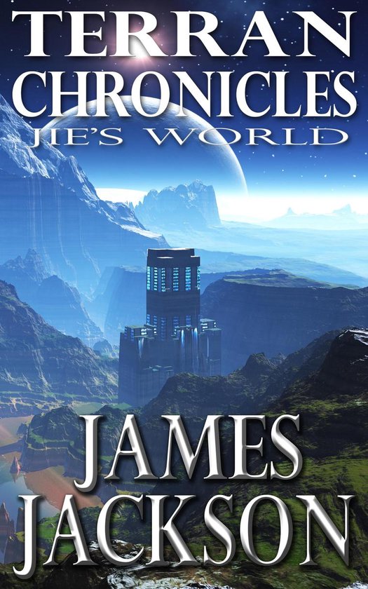 Terran Chronicles Universe - Jie's World (Terran Chronicles) (ebook ...