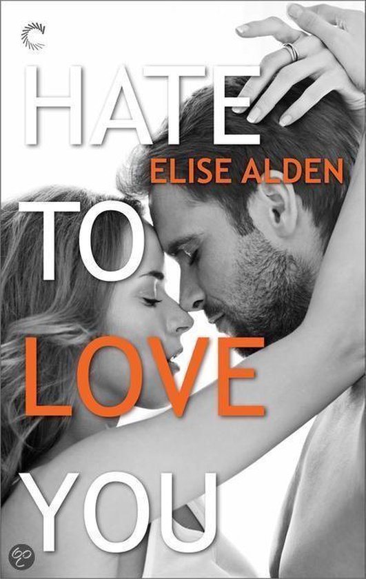 Hate to Love You (ebook), Elise Alden | 2370005864913 | Boeken | bol.com