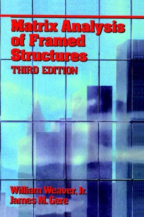 Matrix Analysis of Framed Structures | 9780412078613 | James M. Gere ...