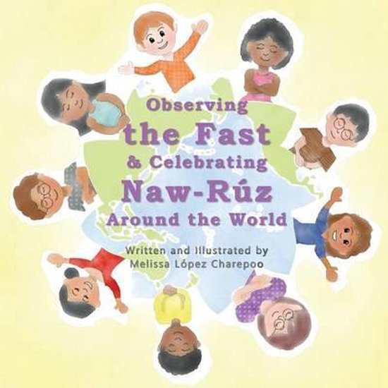Observing the Fast and Celebrating Naw-Ruz Around the World, Melissa ...