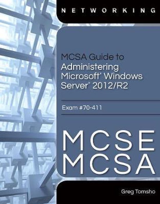 MCSA Guide to Administering Microsoft Windows Server 2012/R2, Exam 70-411 | bol.com