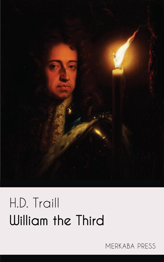William the Third (ebook), H.D. Traill | 6610000025336 | Boeken | bol.com