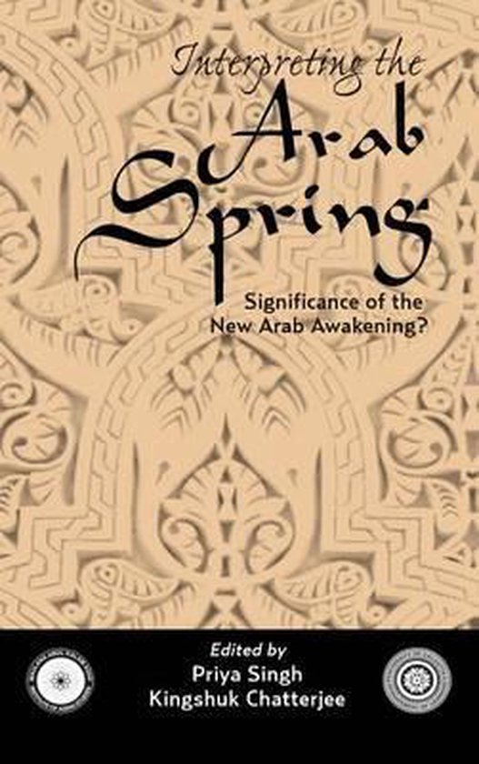 Interpreting the Arab Spring | 9789381904466 | Boeken | bol.com