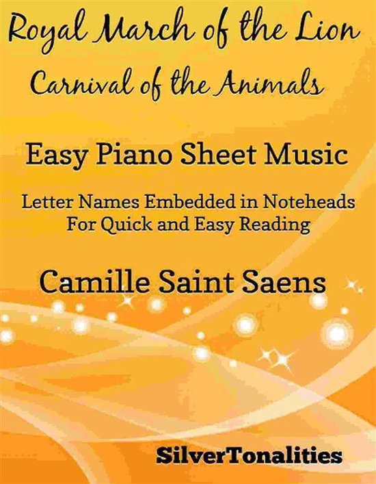 Royal March of the Lion Carnival of the Animals Easy Piano Sheet Music ...