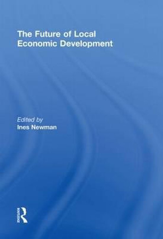 The Future of Local Economic Development | 9780415851145 | Boeken | bol