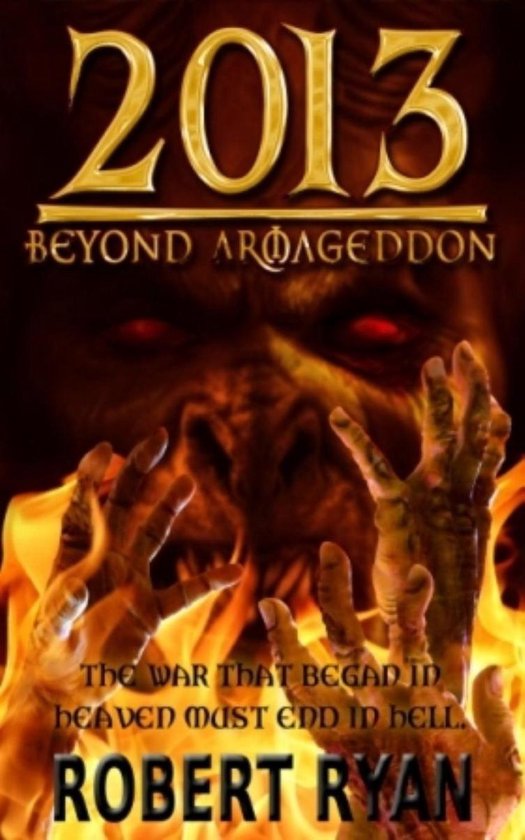 2013: Beyond Armageddon (ebook), Robert Ryan | 9781497703742 | Boeken | bol.com