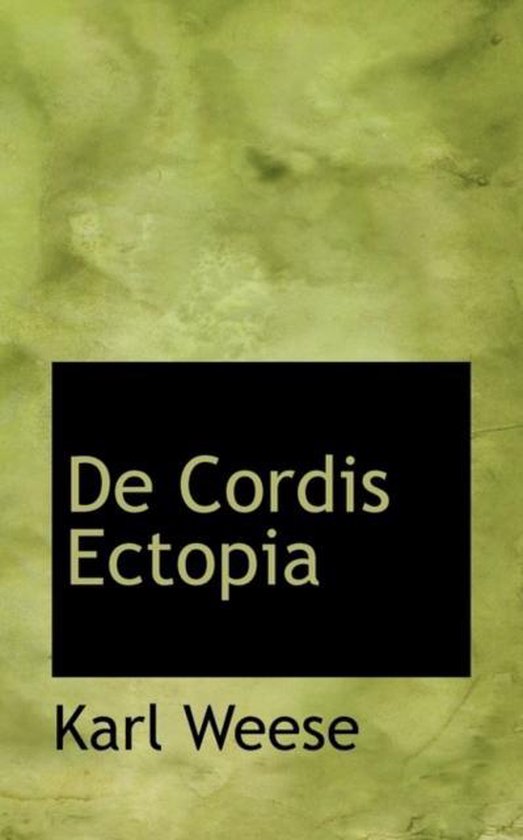 de Cordis Ectopia, Karl Weese | 9781110148790 | Boeken | bol.com