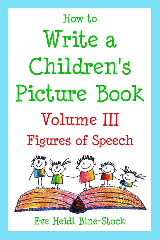 How to Write a Children's Picture Book Volume III: Figures of Speech ...