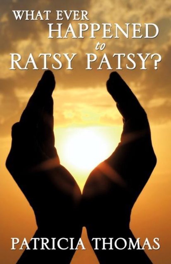What Ever Happened to Ratsy Patsy?, Patricia Thomas | 9781612154459 ...