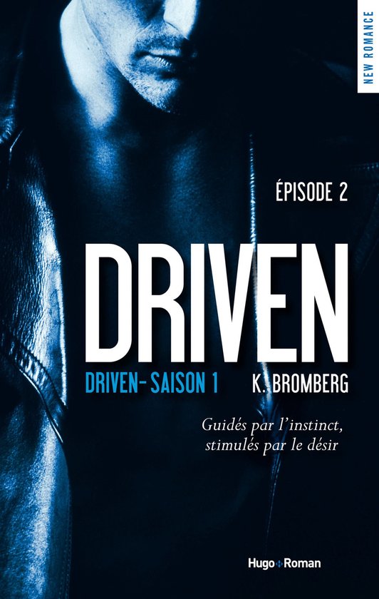 Driven - Episode 2 - Driven - Tome 01 (ebook), K. Bromberg | 9782755625127 | Boeken | bol.com