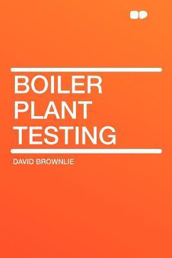 Boiler Plant Testing, David Brownlie | 9781407764443 | Boeken | bol.com