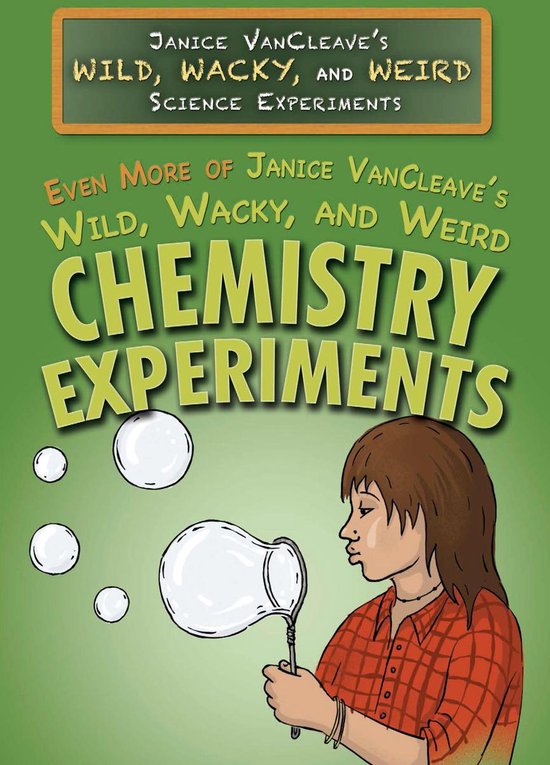 Janice VanCleave's Wild, Wacky, and Weird Science Experiments - Even ...