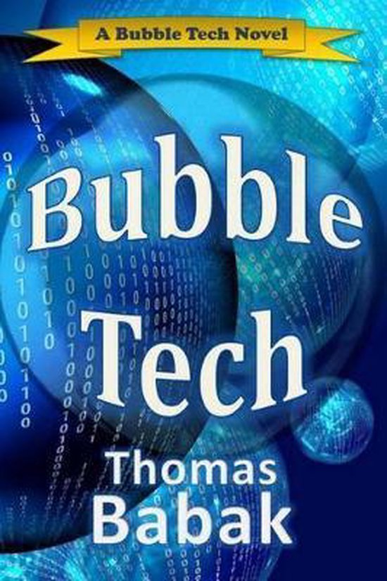 Bubble Tech | 9781540677259 | Thomas Babak | Boeken | bol.com