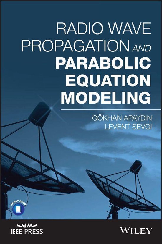 Radio Wave Propagation And Parabolic Equation Modeling Ebook Gokhan Apaydin Bol