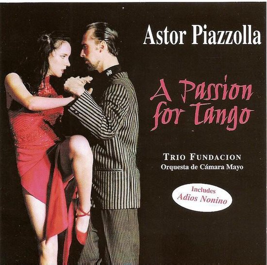 Astro Piazzolla - A Passion For Tango, Astor Piazzolla | CD (album) | Muziek | bol