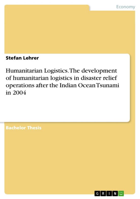 Humanitarian Logistics. The development of humanitarian logistics in ...
