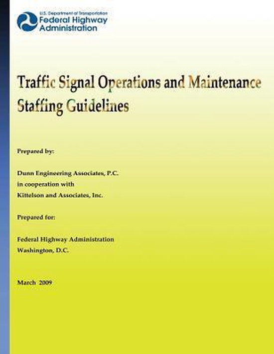 Traffic Signal Operations and Maintenance Staffing Guidelines, Dunn Engineering... | bol.com