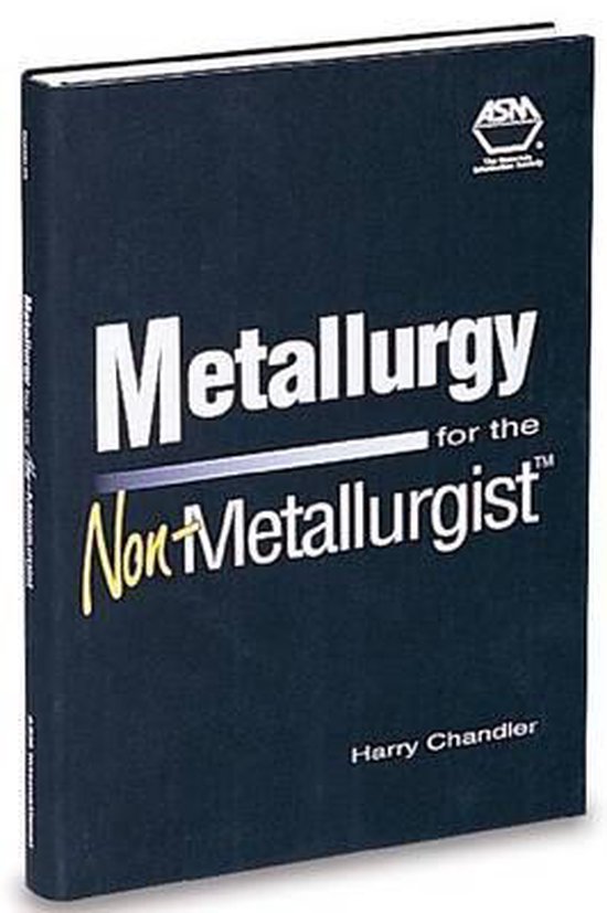 Metallurgy for the Non-Metallurgist | 9780871706522 | Harry Chandler ...