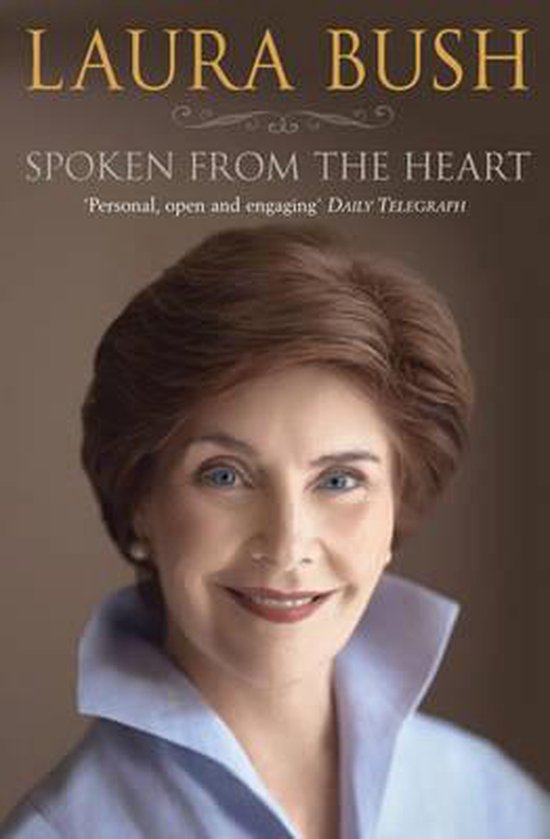 Spoken From the Heart, Laura Bush | 9781849830812 | Boeken | bol.com