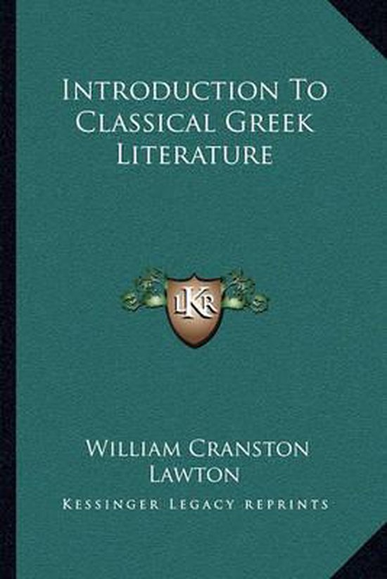 Introduction To Classical Greek Literature William Cranston Lawton