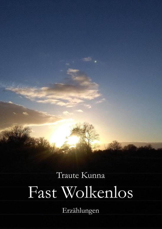 Fast wolkenlos (ebook), Traute Kunna | 9783746041124 | Boeken | bol.com