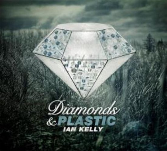 Ian Kelly - Diamonds & Plastic, Ian Kelly | CD (album) | Muziek | bol.com