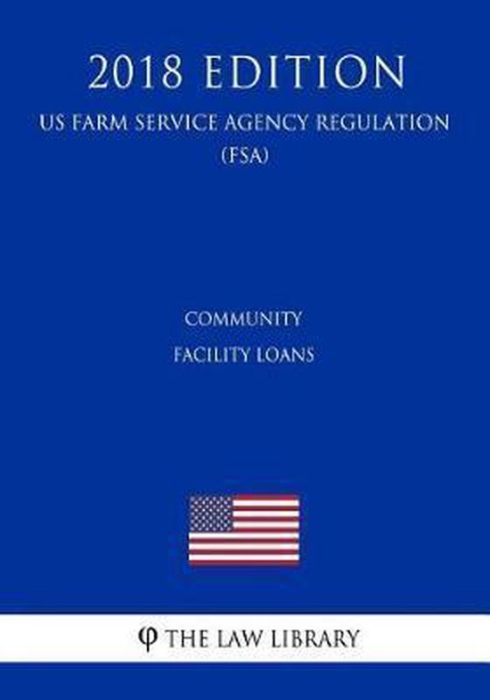 Community Facility Loans (Us Farm Service Agency Regulation) (Fsa ...