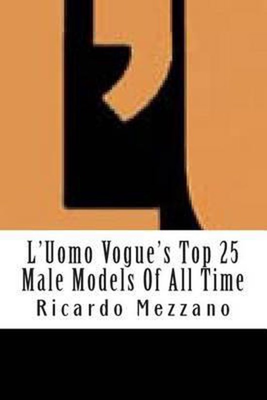 L'Uomo Vogue's Top 25 Male Models of All Time, Ricardo F Mezzano III ...