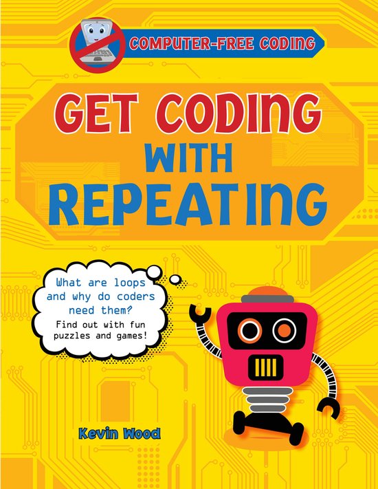Computer-Free Coding - Get Coding with Repeating (ebook), Kevin Wood ...