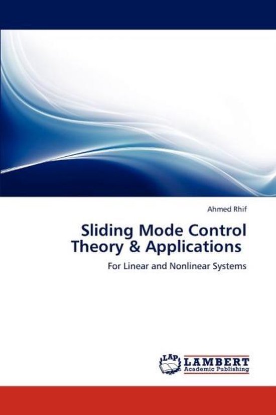 Sliding Mode Control Theory & Applications | 9783848428250 | Ahmed Rhif | Boeken | bol