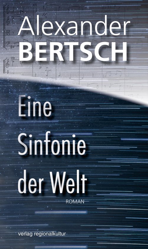 Eine Sinfonie der Welt (ebook), Alexander Bertsch | 9783897350113 ...