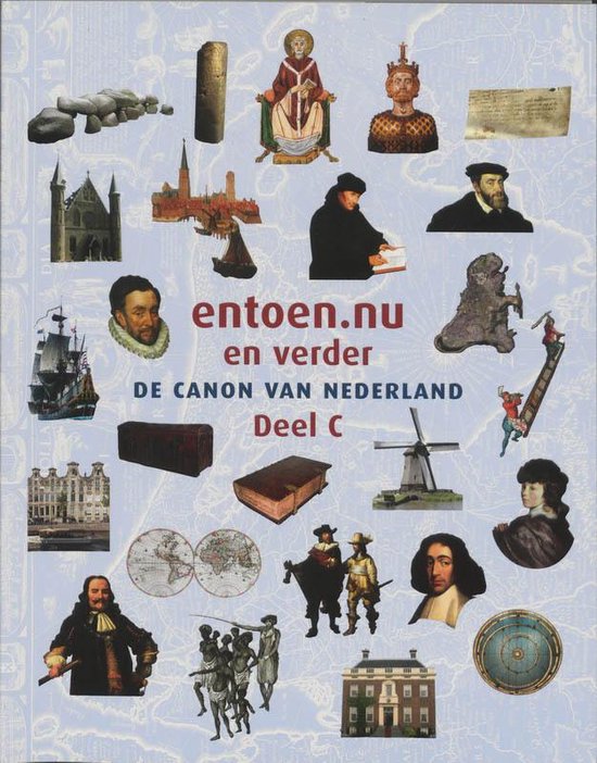 Entoen.nu de Canon van Nederland / C (ebook), F. van Oostrom ...
