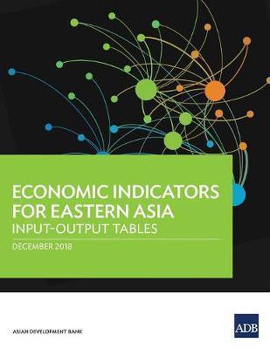 Economic Indicators for Eastern Asia: Input-Output Tables | 9789292614249 | Asian... | bol.com