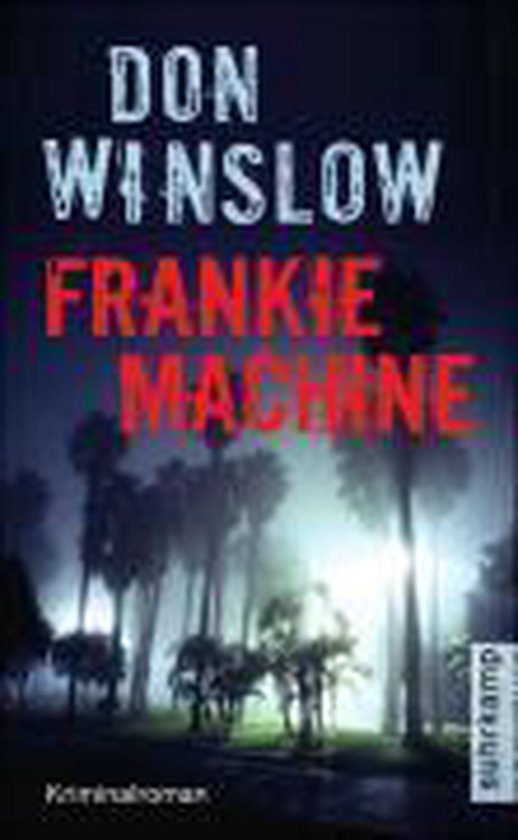 Frankie Machine, Don Winslow | 9783518461211 | Boeken | bol.com