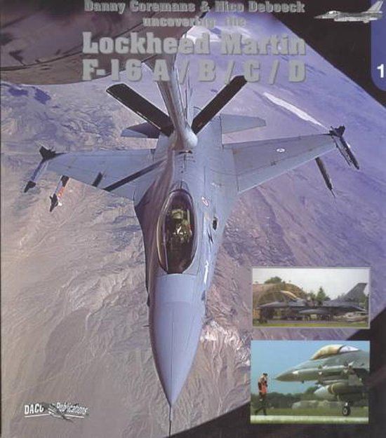 Lockheed F-16 A/b/c/d Fighting Falcon, Danny Coremans | 9789080674714 ...