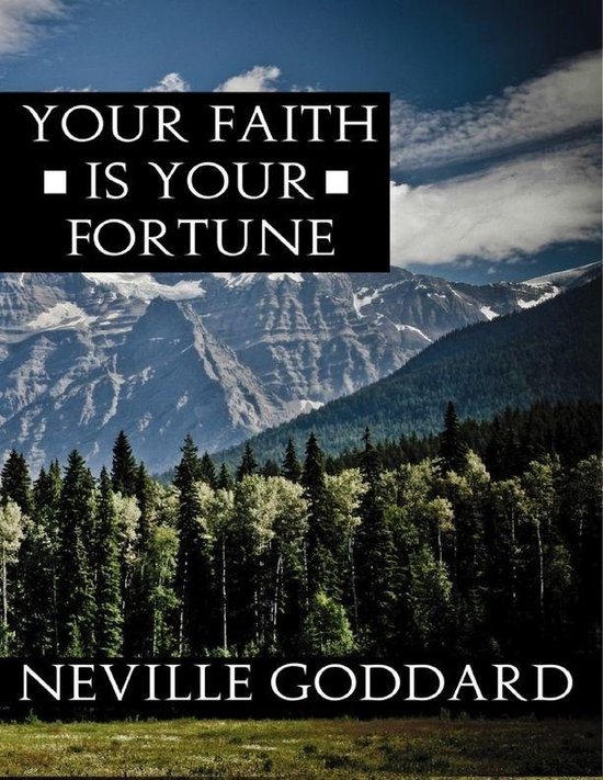 Your Faith Is Your Fortune (ebook), Neville Goddard | 9781365314513 ...
