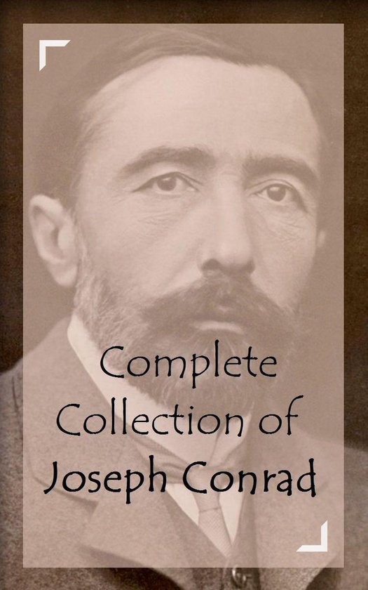 Classic Collection Series - Complete Collection of Joseph Conrad (ebook), Joseph... | bol