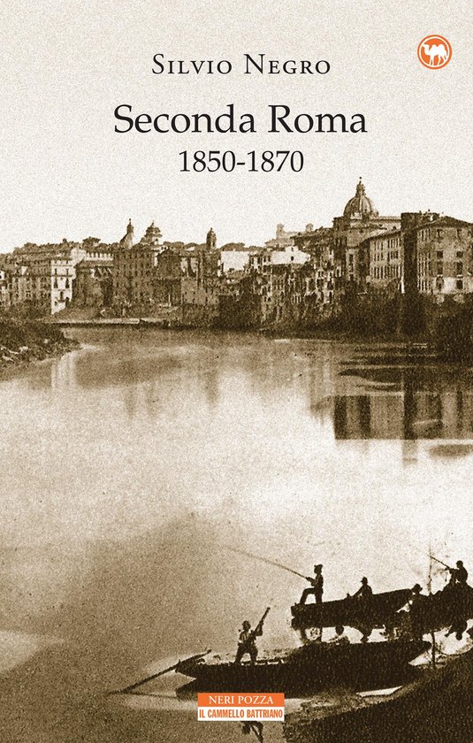 Seconda Roma 1850-1870 (ebook), Silvio Negro | 9788854512306 | Boeken | bol