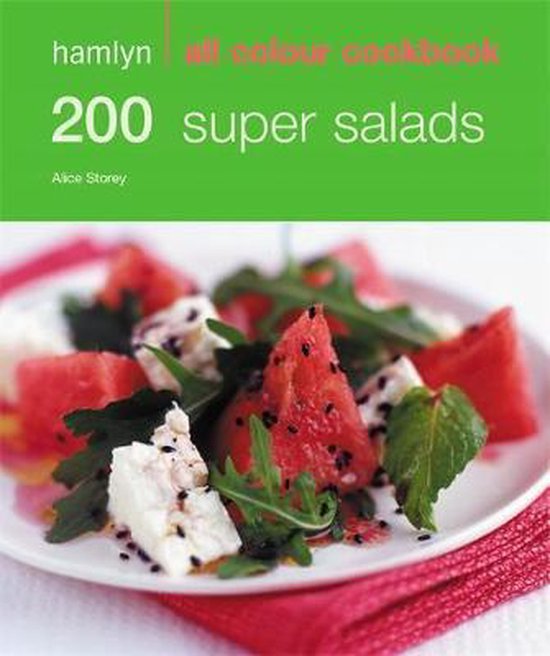 200 Super Salads, Alice Storey | 9780600619017 | Boeken | bol.com
