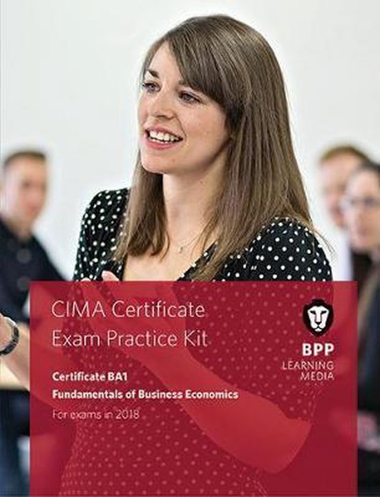 CIMA BA1 Fundamentals of Business Economics, BPP Learning Media ...