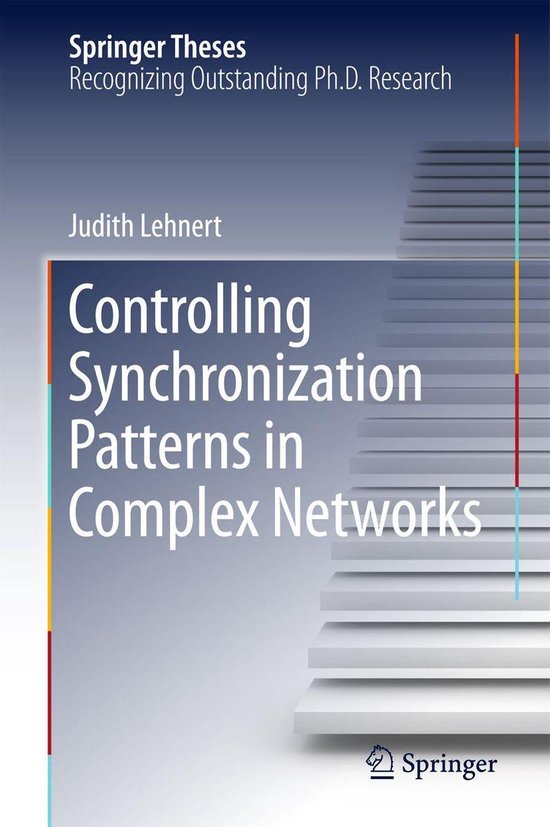 Springer Theses - Controlling Synchronization Patterns in Complex Networks (ebook),... | bol.com