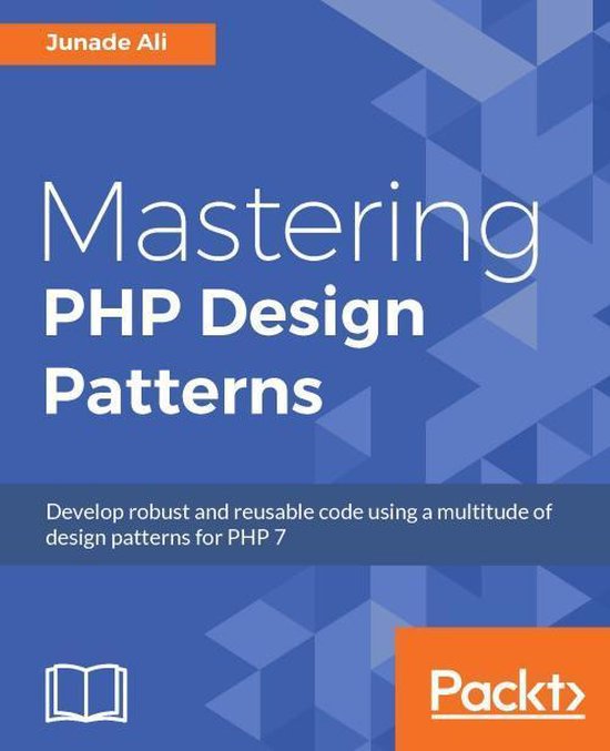 Mastering PHP Design Patterns (ebook), Junade Ali | 9781785883422 ...