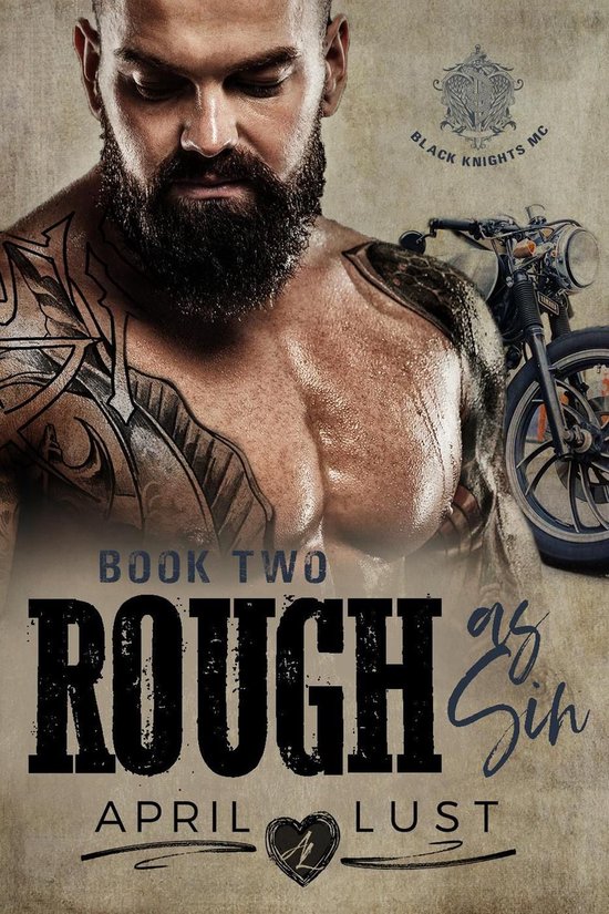Black Knights MC 2 - Rough as Sin (Book 2) (ebook), April Lust ...