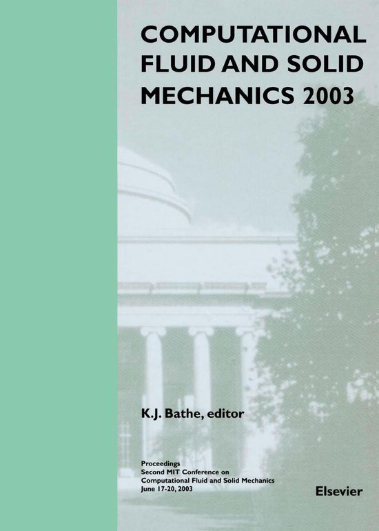 Computational Fluid and Solid Mechanics 2003 (ebook), K.J Bathe ... Computational Fluid and Solid Mechanics 2003 (ebook), K.J Bathe ...