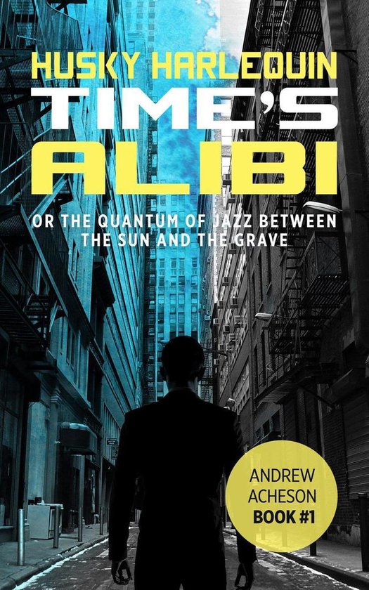 Andrew Acheson 1 - Time's Alibi (ebook), Husky Harlequin ...