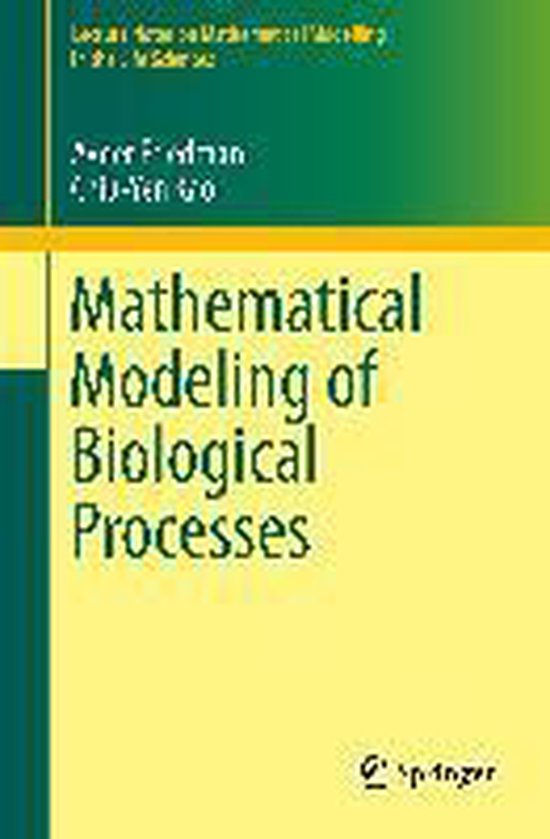 Mathematical Modeling of Biological Processes | 9783319083131 | Avner Friedman | Boeken | bol.com