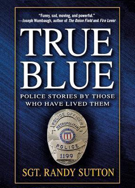 True Blue | 9781250051257 | Sgt. Randy Sutton | Boeken | bol.com