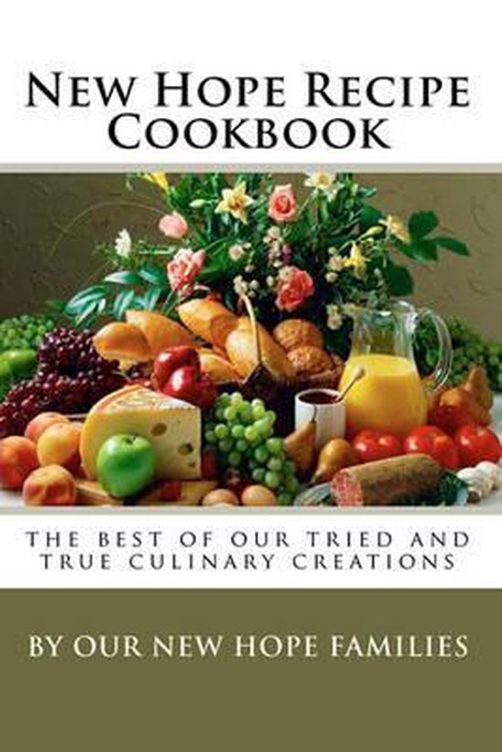 New Hope Recipe Cookbook, Our New Hope Families | 9781452839189 ...