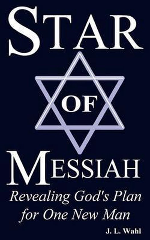 Star of Messiah | 9781452816210 | J L Wahl | Boeken | bol