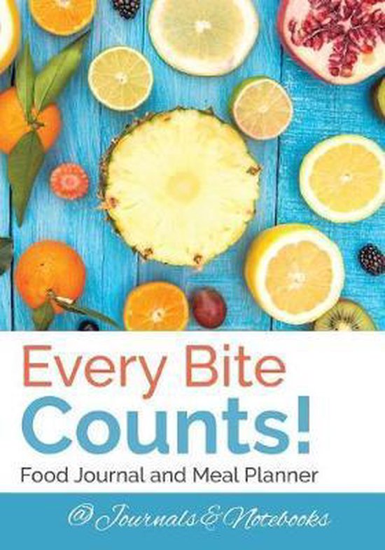 Every Bite Counts! Food Journal and Meal Planner, @ Journals and ...